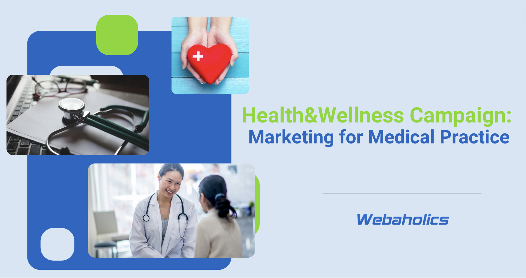 Health and Wellness Campaign: Marketing for Medical Practice | Webaholics